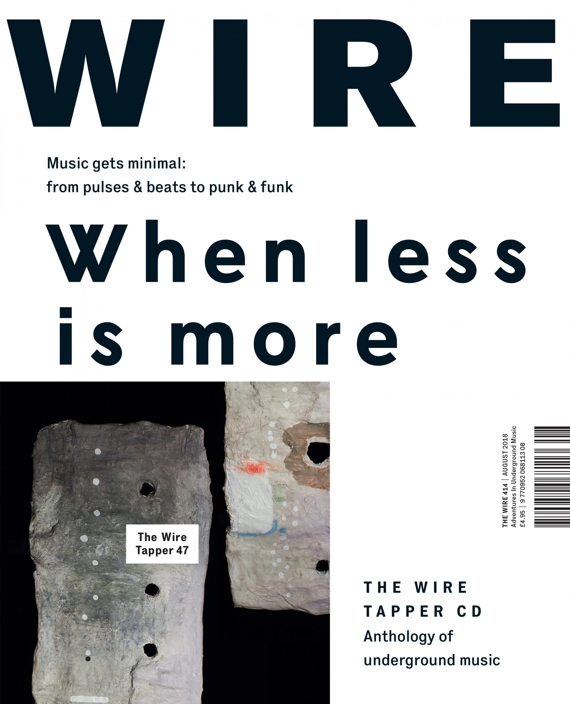 The Wire Issue 414 - August 2018