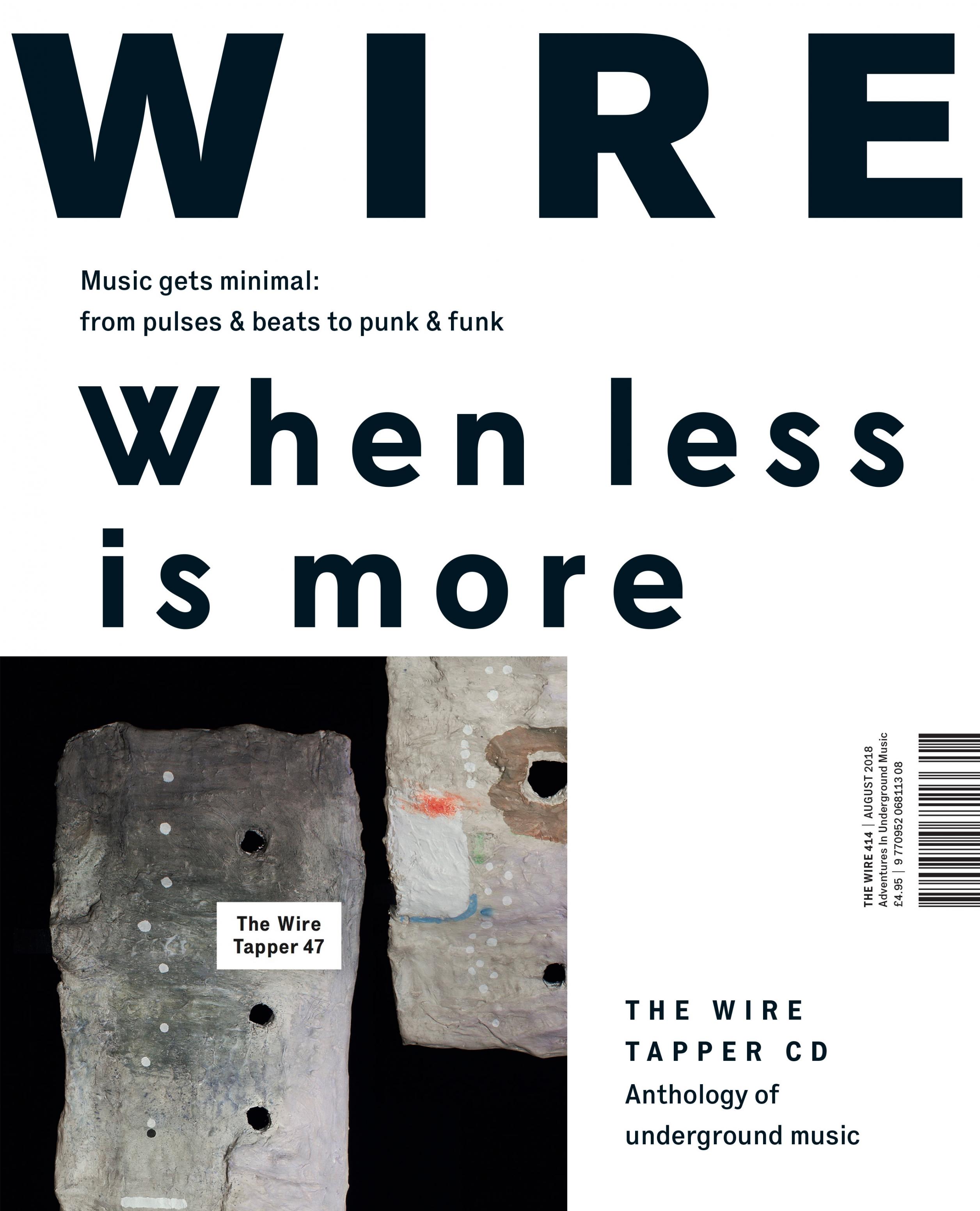 The Wire Issue 414 - August 2018